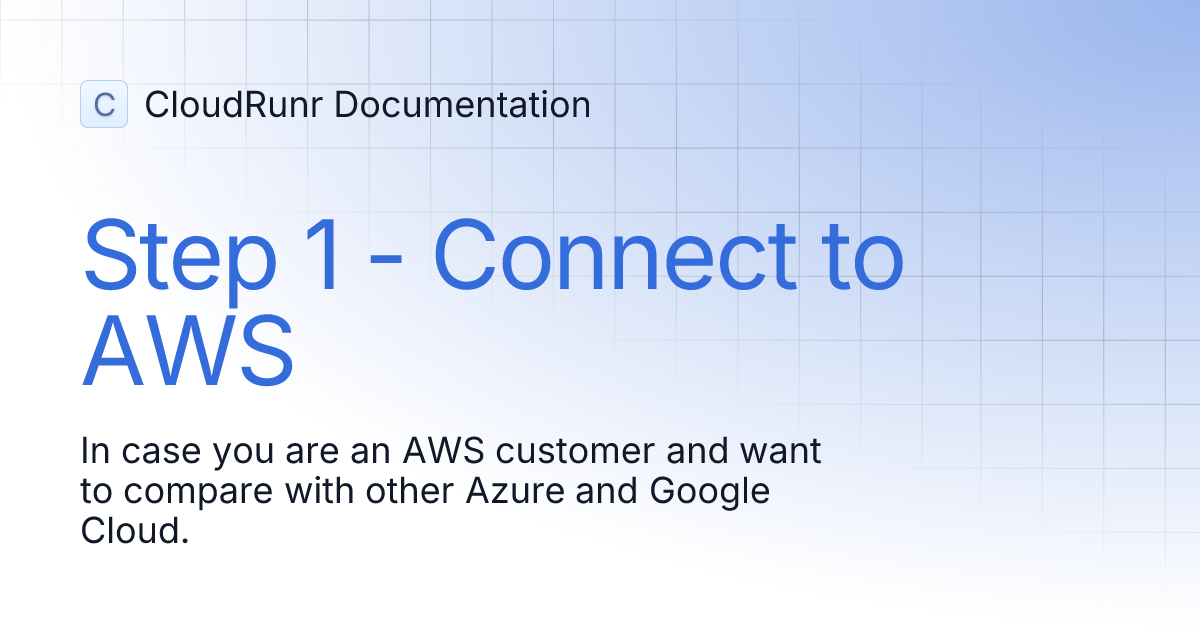 Step 1 - Connect to AWS | CloudRunr Documentation